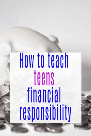 Teaching Teenagers about Financial Responsibility